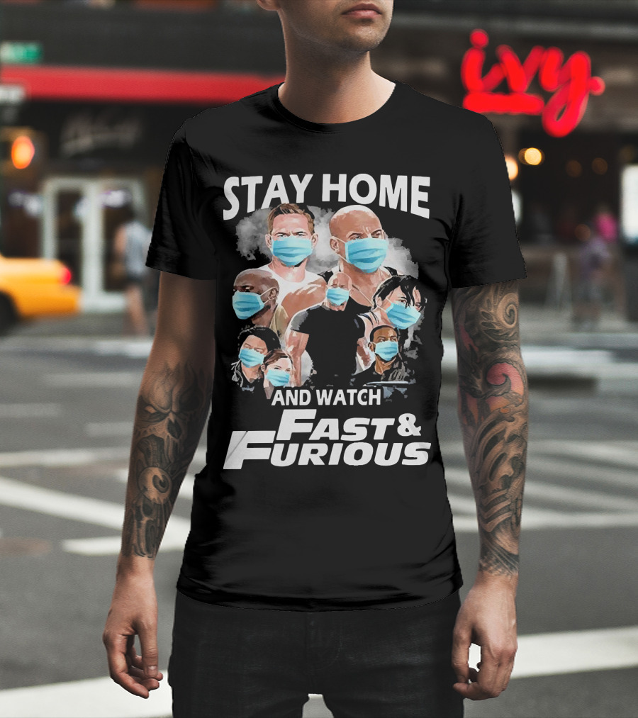 Stay Home And Watch Fast And Furious Masked Characters T-Shirt