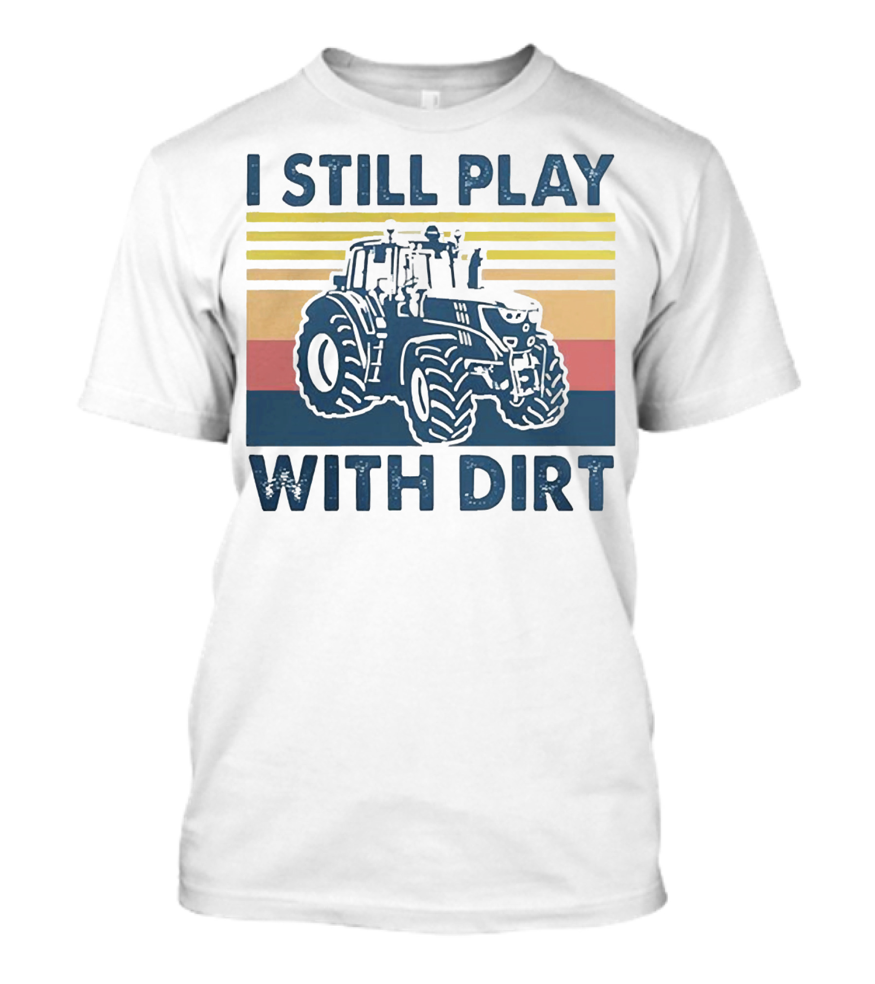 I Still Play With Dirt Tractor Retro Stripes T-Shirt