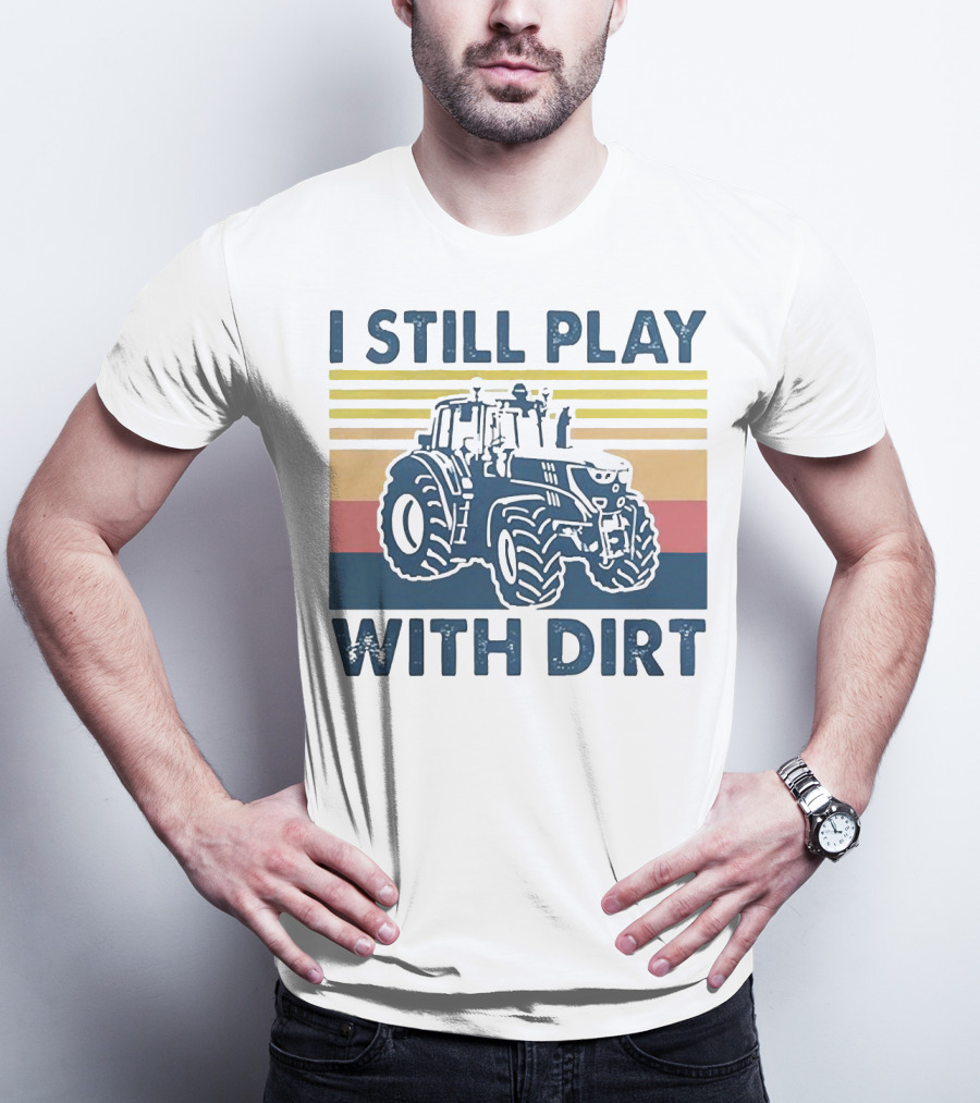 I Still Play With Dirt Tractor Retro Stripes T-Shirt