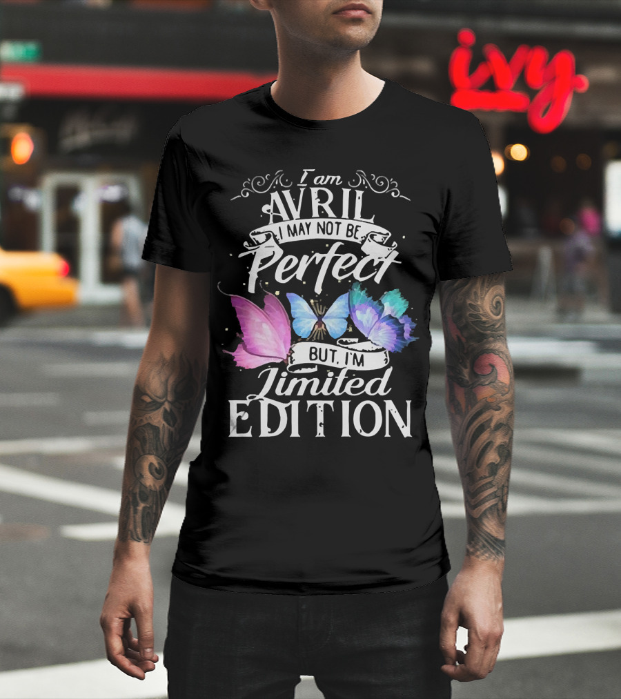 I Am Avril I May Not Be Perfect But I'm Butterfly T-Shirt
