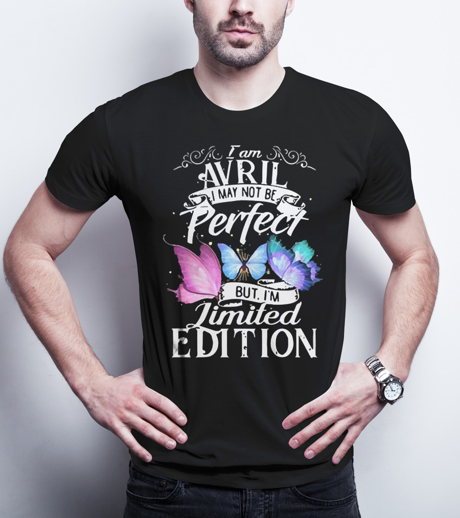 I Am Avril I May Not Be Perfect But I'm Butterfly T-Shirt
