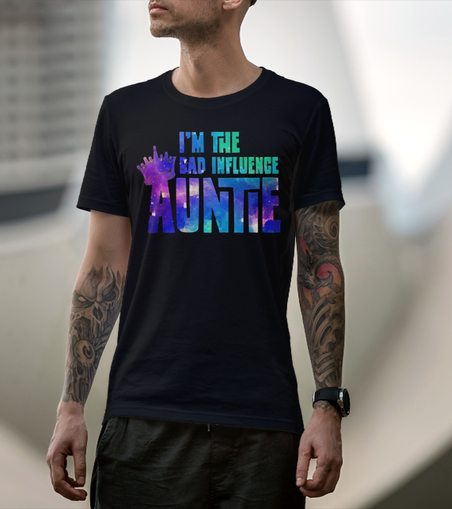 I’m The Bad Influence Auntie Crown Watercolor T-Shirt