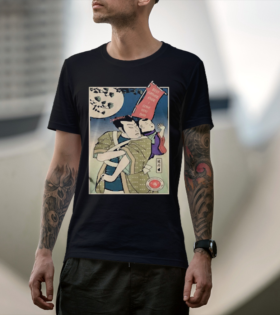 Best Father Ever Samurai I Love You Dad T-Shirt
