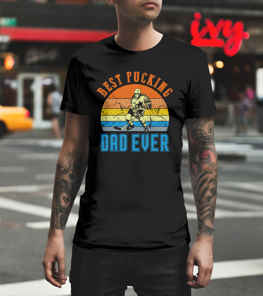 Best Pucking Dad Ever Vintage Retro Hockey Dads T-Shirt