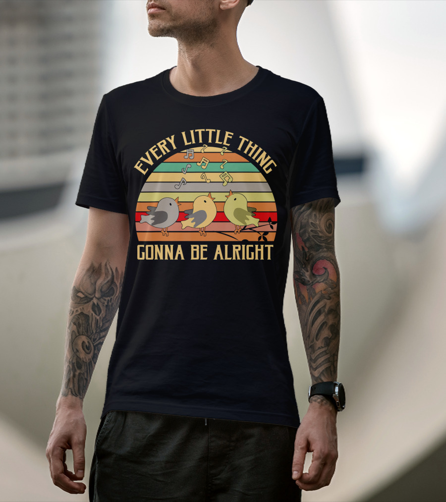 Every Little Thing Gonna Be Alright Three Singing Birds Retro Stripe Music Notes T-Shirt