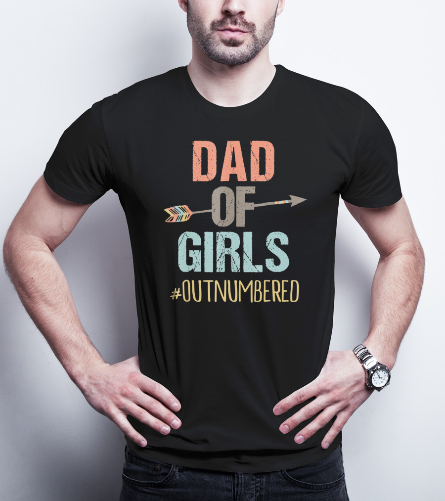 Dad Of Girls Outnumbered Arrow Hashtag T-Shirt