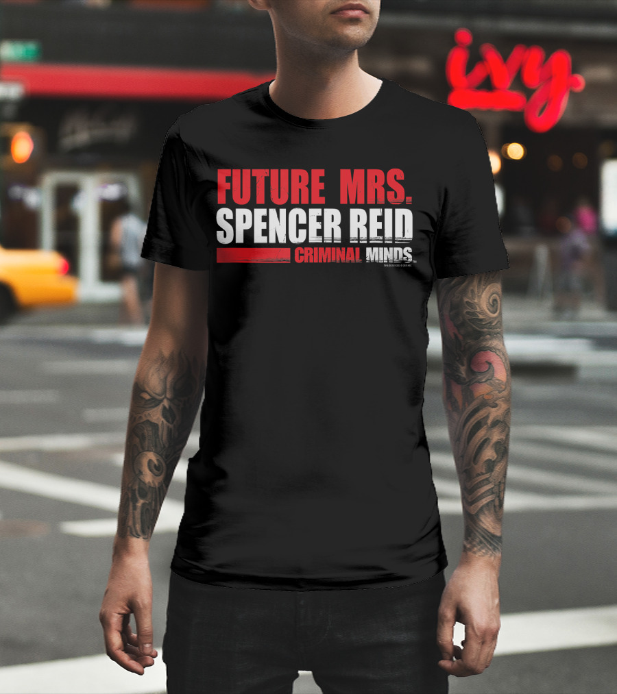 Future Mrs. Spencer Reid Criminal Minds T-Shirt