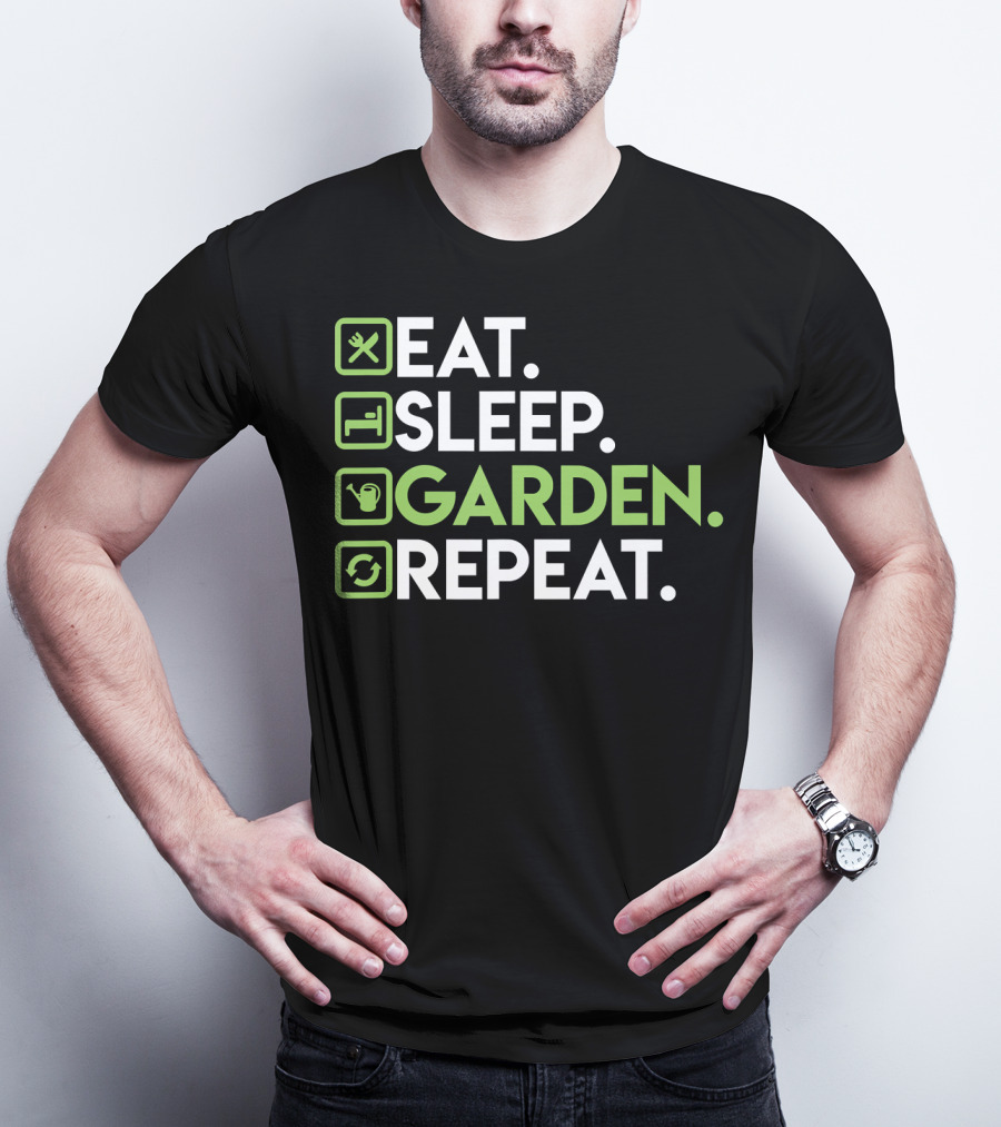 Eat Sleep Garden Repeat Gardening For Gardeners Enthusiasts T-Shirt