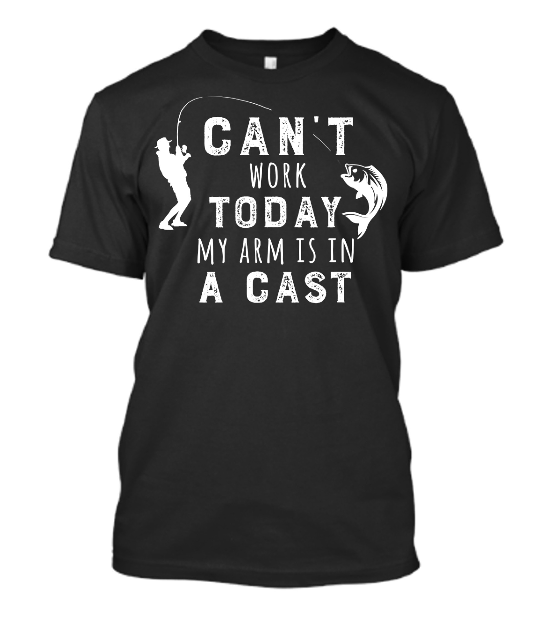Can't Work Today My Arm Is In A Cast Funny Fishing Silhouette With Fish T-Shirt