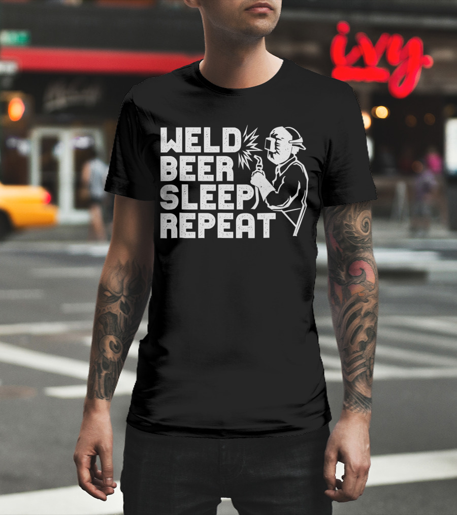 Weld Beer Sleep Repeat Welder Welding Mask Spark T-Shirt