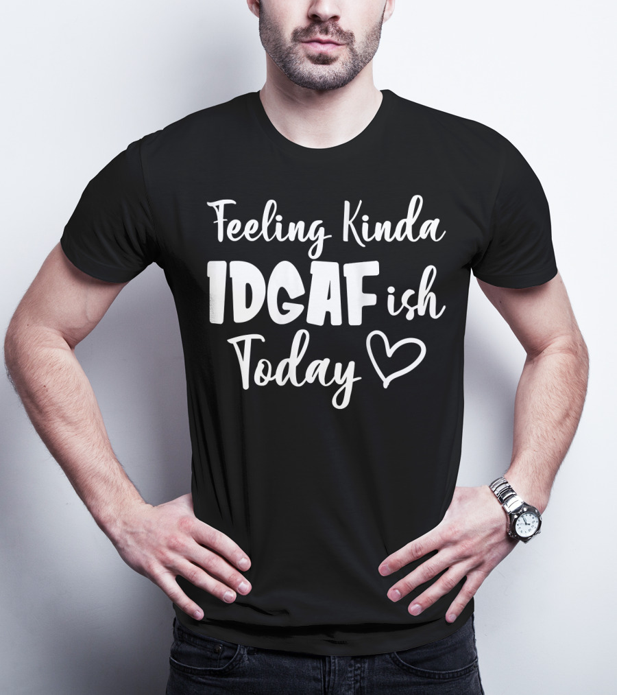 Feeling Kinda IDGAFish Today Funny Fishing Lady Heart T-Shirt