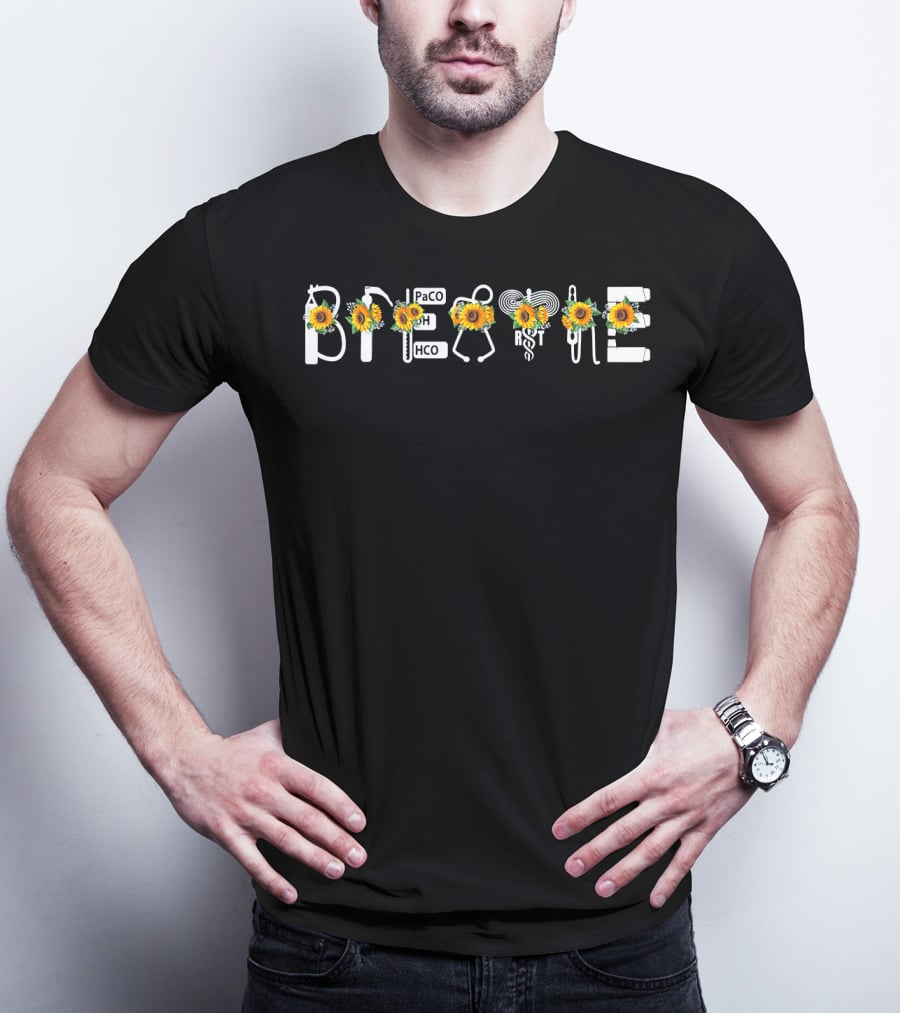 Breathe Sunflower PaCO2 PH HCO3 Respiratory Therapy Sunflower T-Shirt