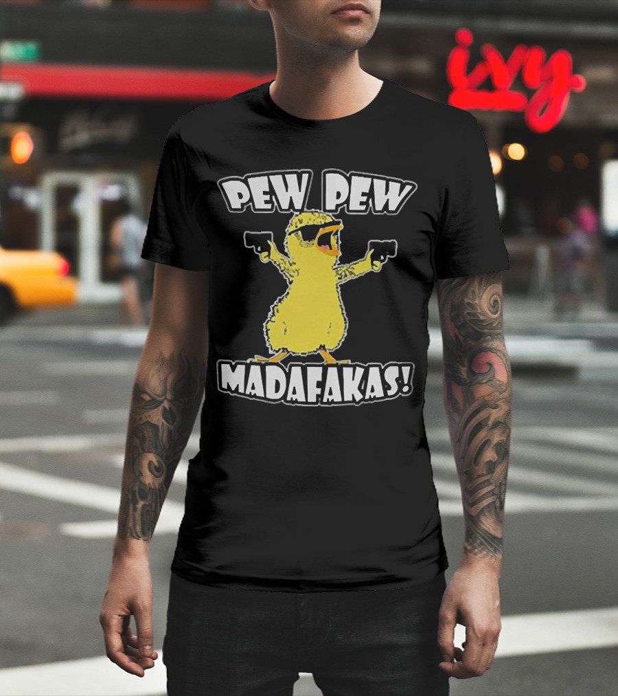 Pew Pew Madafakas Chicken With Sunglasses And Guns T-Shirt