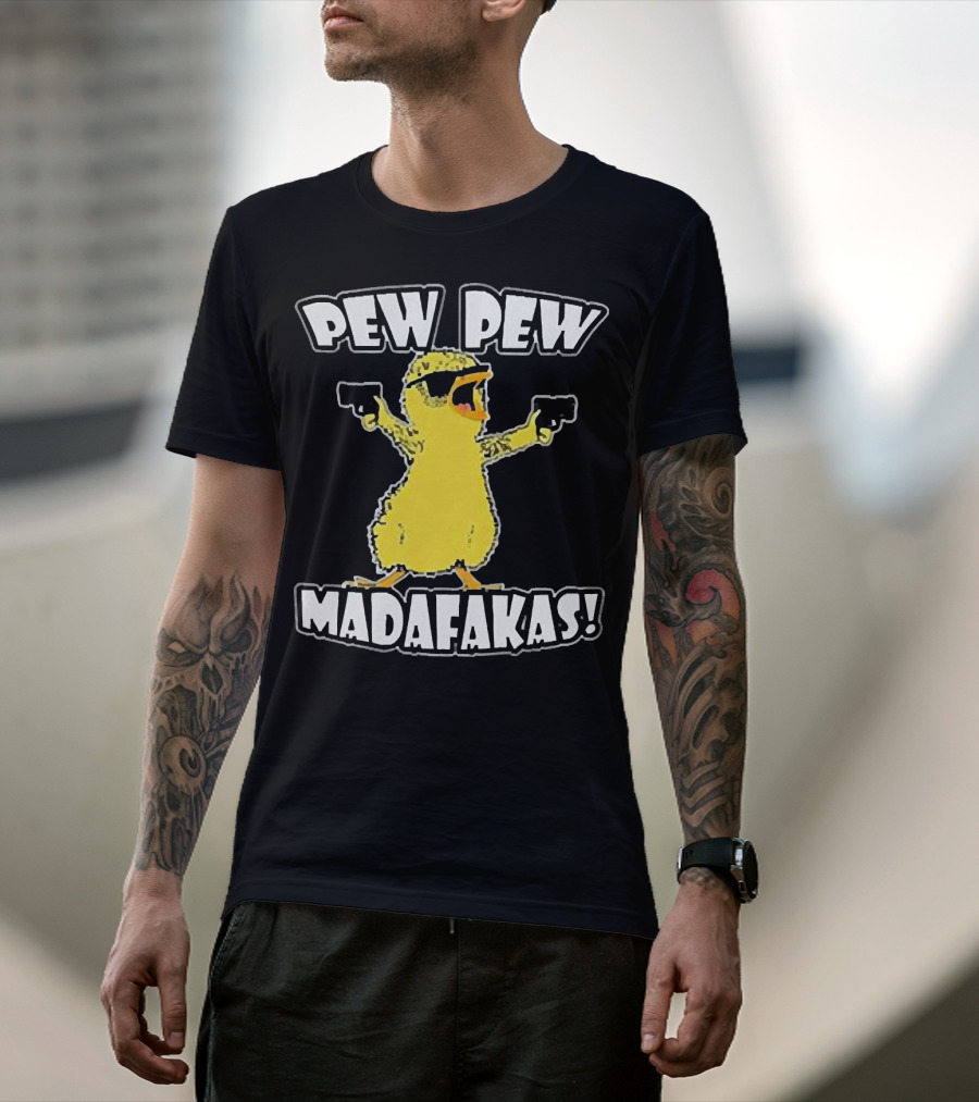 Pew Pew Madafakas Chicken With Sunglasses And Guns T-Shirt