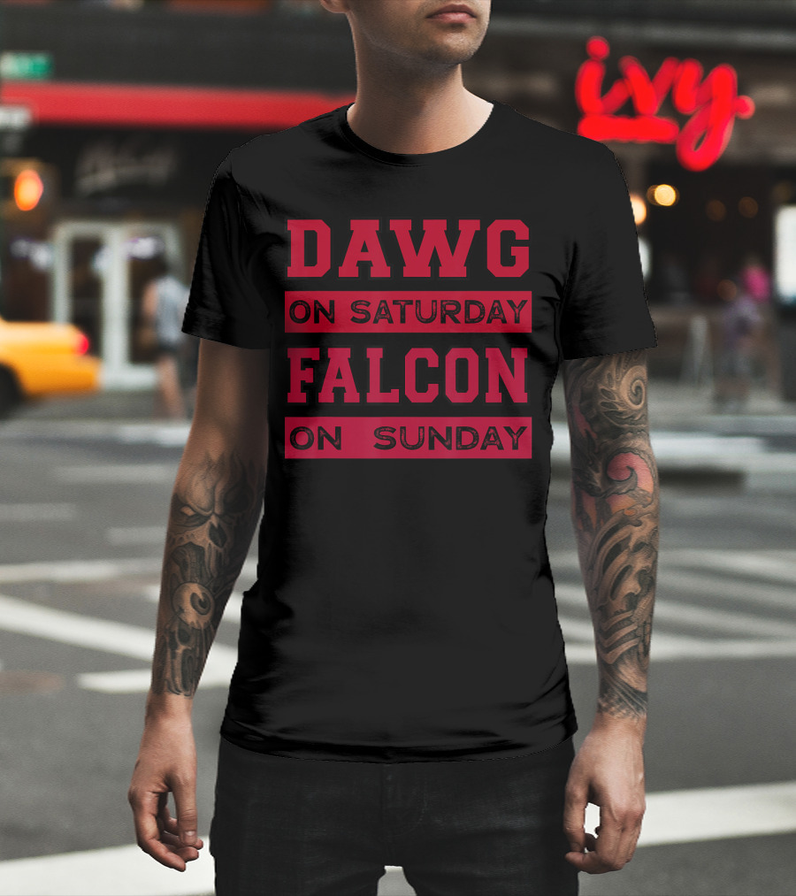 Dawg On Saturday Falcon On Sunday Football Atlanta Athens T-Shirt