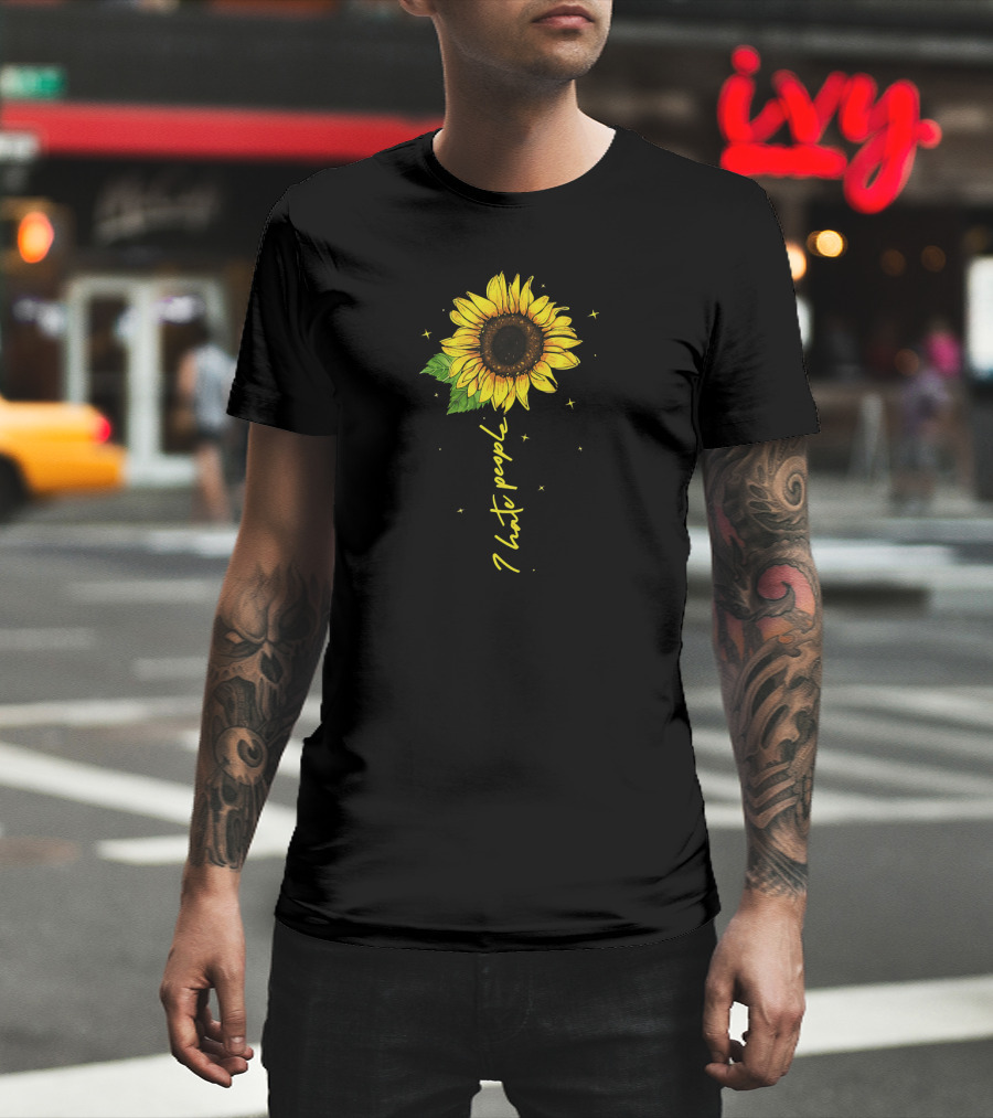 I Hate People Sunflower With Stars And Leaves T-Shirt