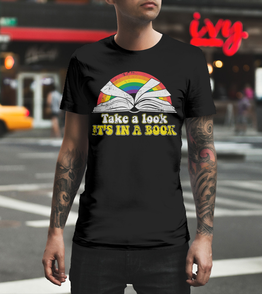 Take A Look It's In A Book Retro Rainbow Open Book Love Reading T-Shirt