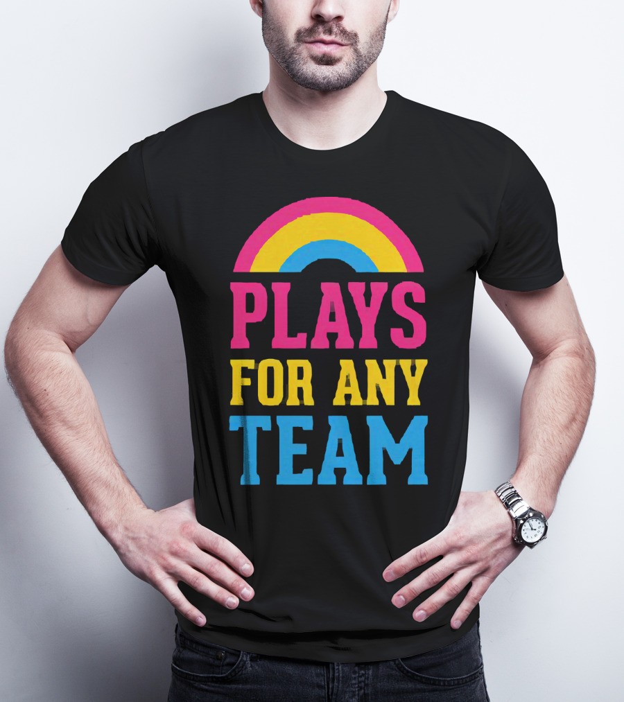 Plays For Any Team Rainbow T-Shirt