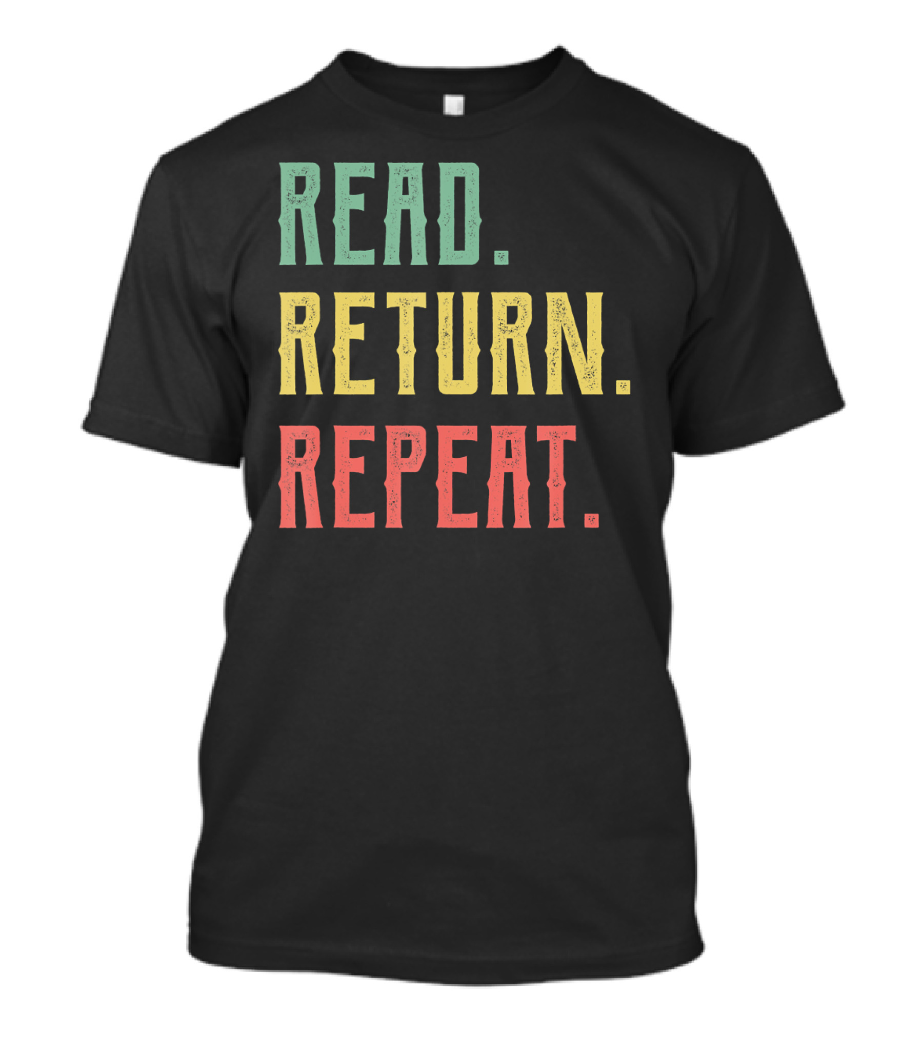 Read Return Repeat Librarian Library Worker T-Shirt