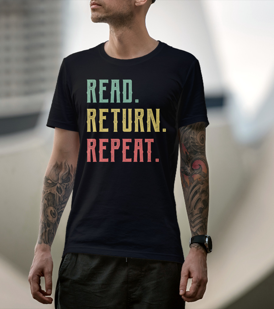 Read Return Repeat Librarian Library Worker T-Shirt