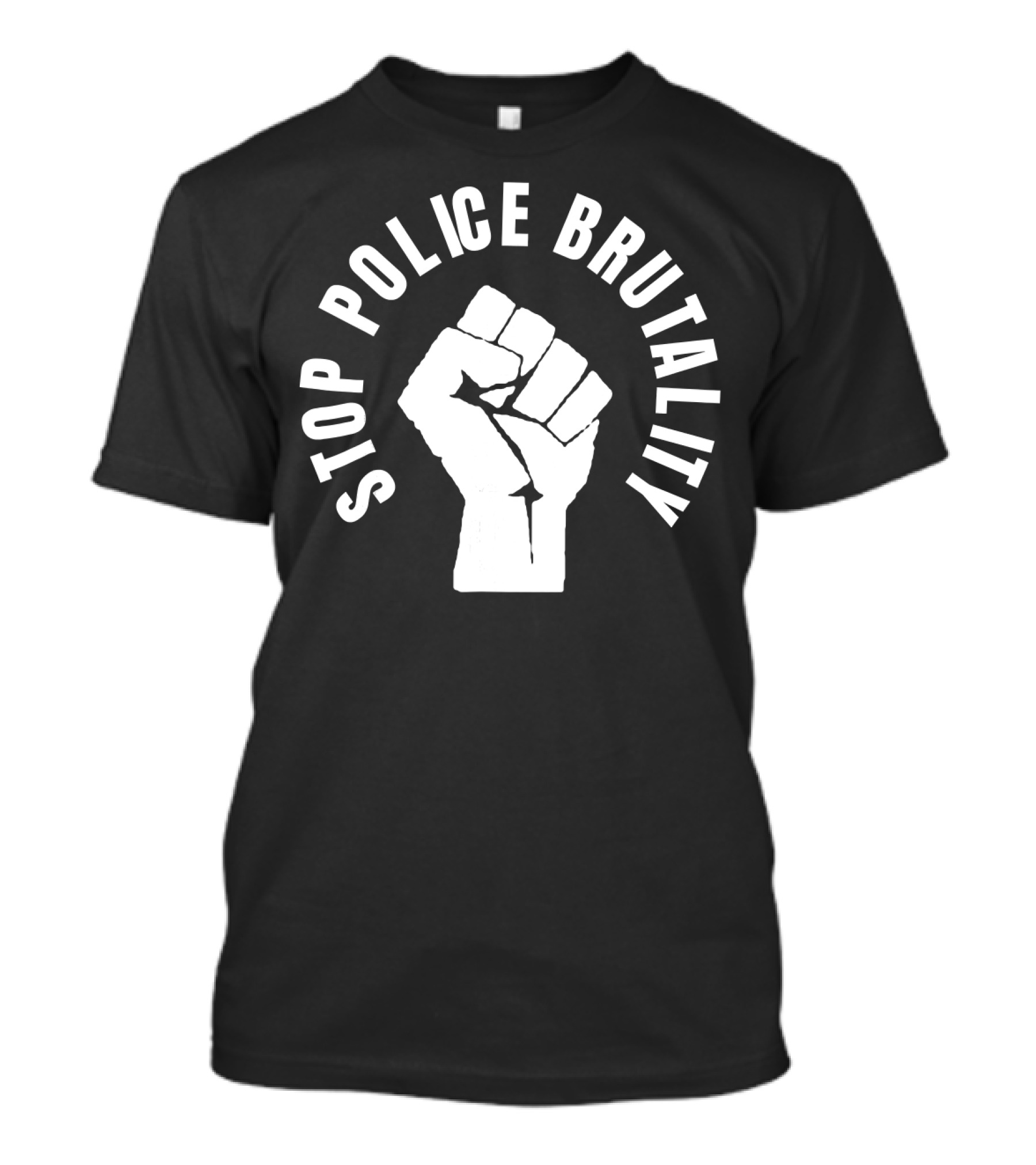 STOP POLICE BRUTALITY FIST PROTEST SOCIAL JUSTICE T-Shirt