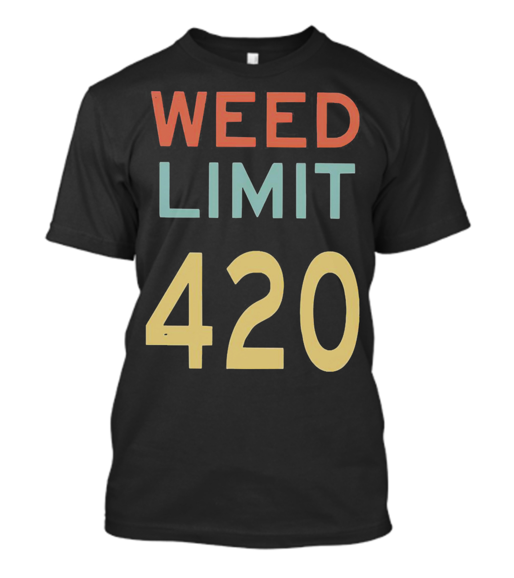 Weed Limit 420 T-Shirt