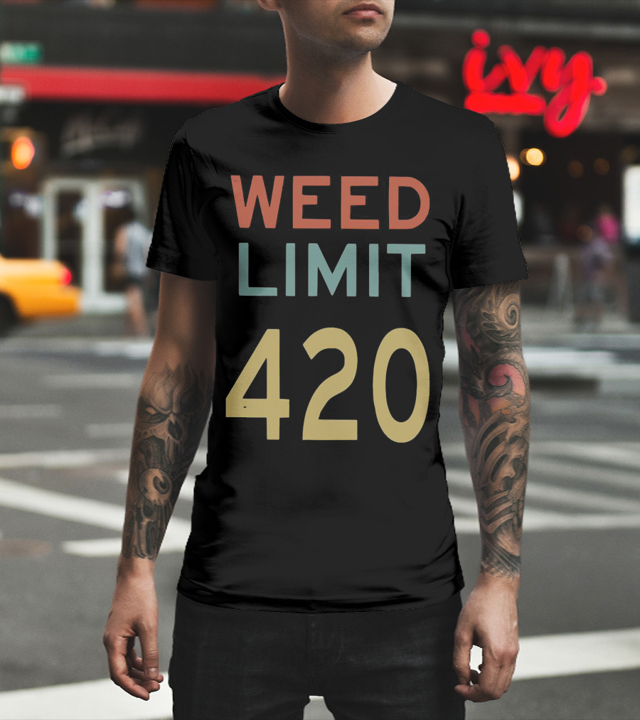 Weed Limit 420 T-Shirt