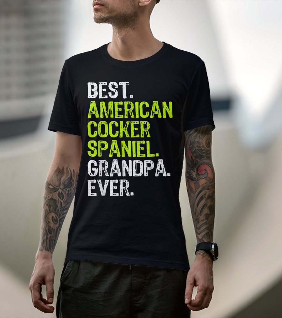Best American Cocker Spaniel Grandpa Ever T-Shirt