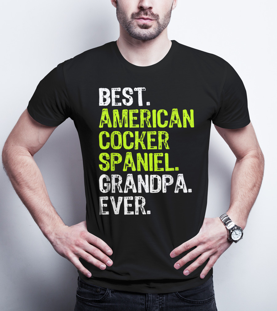 Best American Cocker Spaniel Grandpa Ever T-Shirt