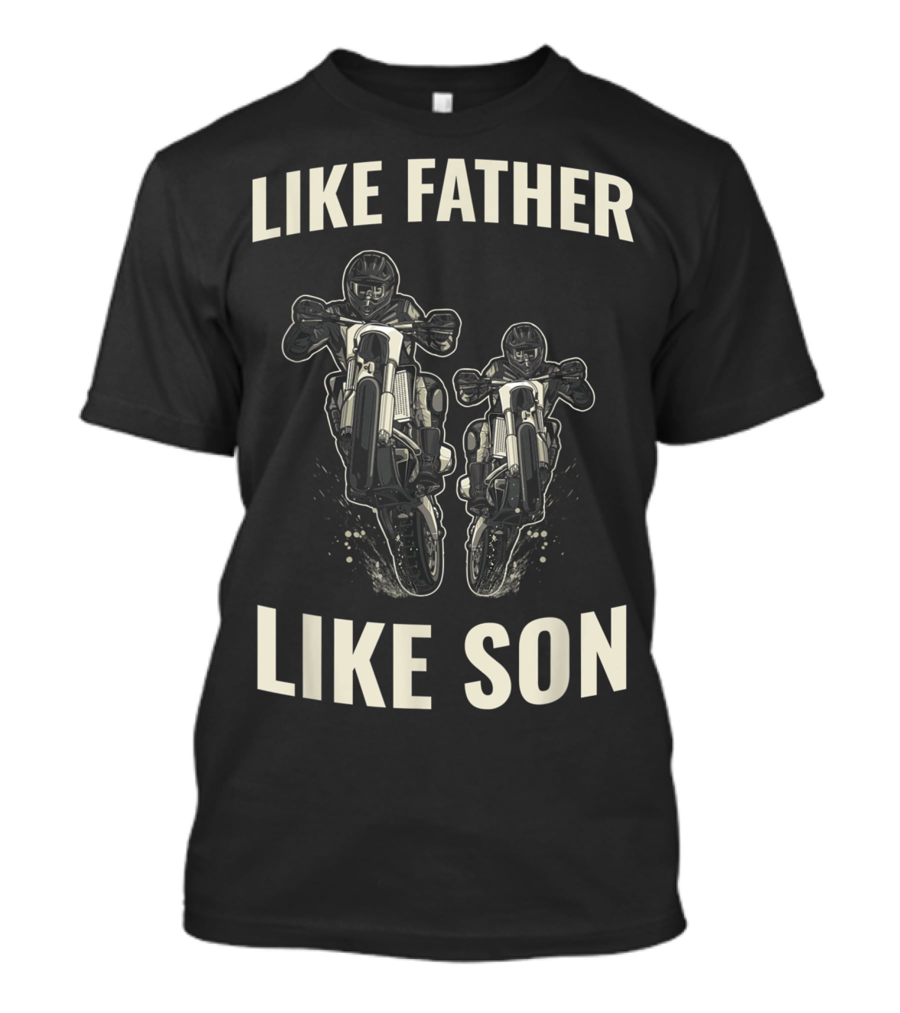 Like Father Like Son Dirt Bike Enduro Bikes Motorcycle Motocross T-Shirt