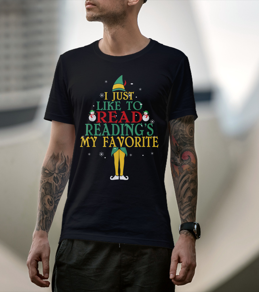 I Just Like To Read Reading's My Favorite Elf Costume With Snowmen T-Shirt
