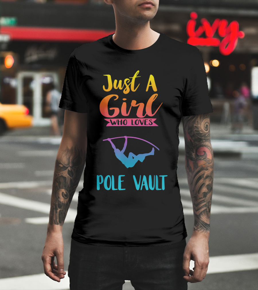 Just A Girl Who Loves Pole Vault T-Shirt