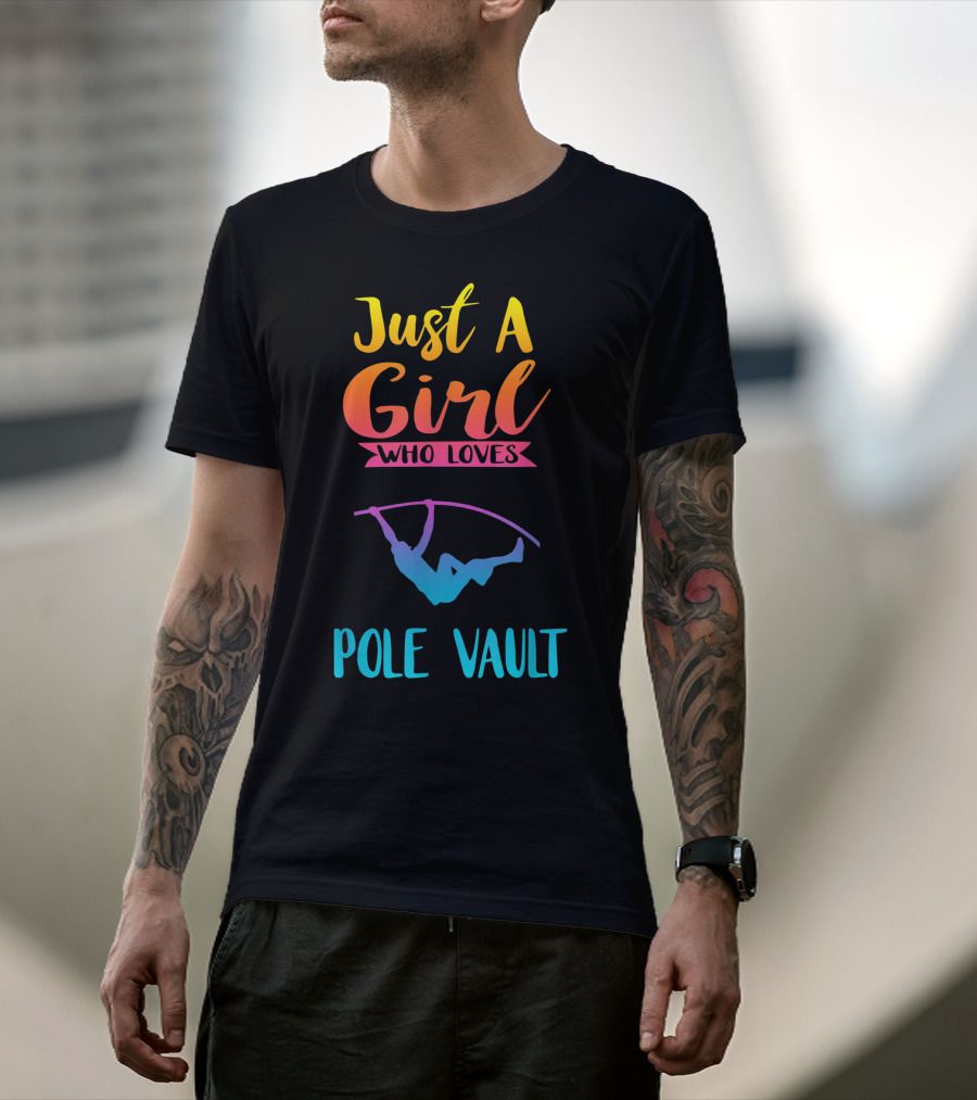 Just A Girl Who Loves Pole Vault T-Shirt