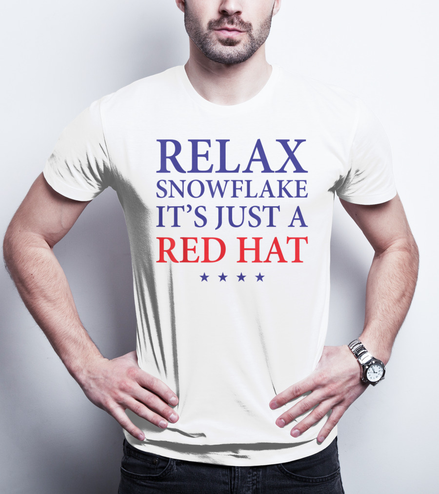 Relax Snowflake It's Just A Red Hat T-Shirt