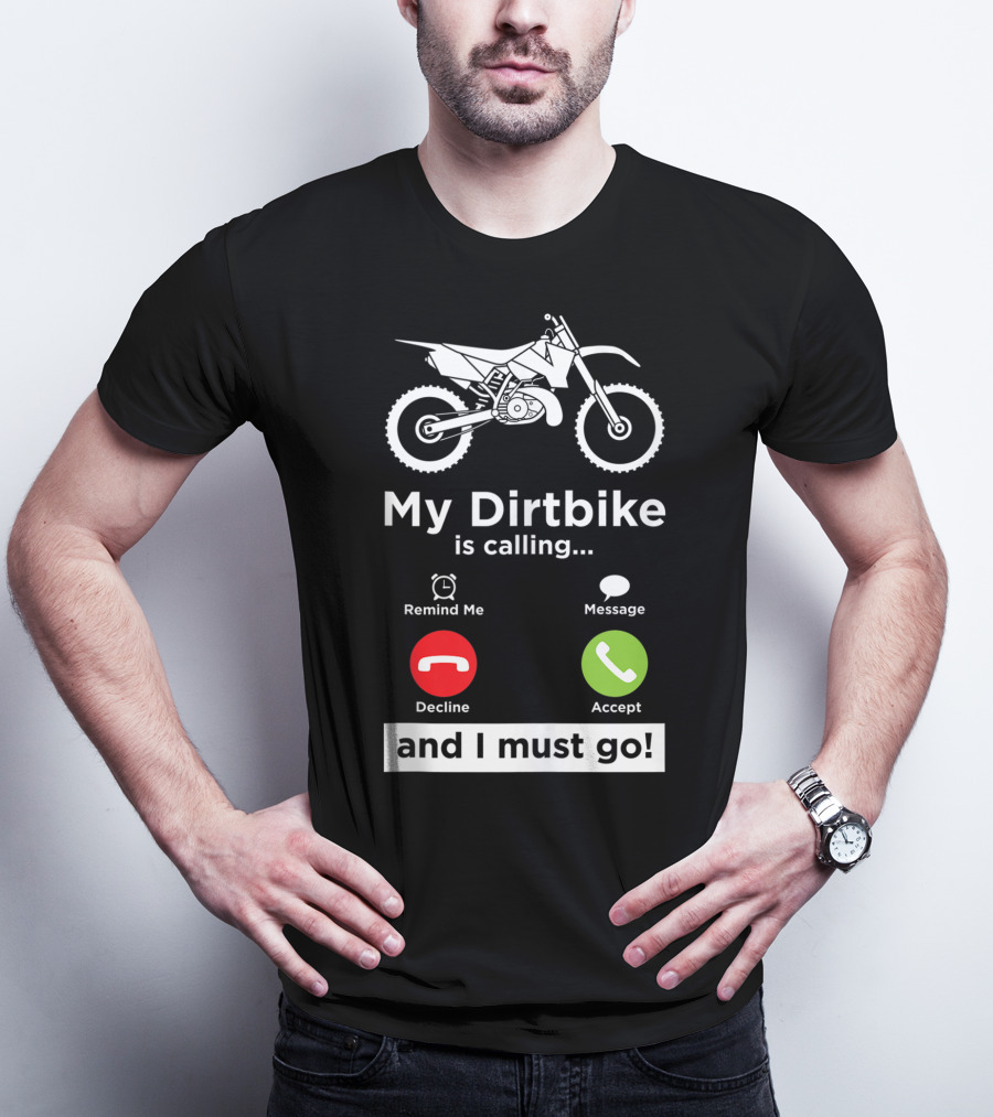 My Dirtbike Is Calling And I Must Go Enduro Rider 8E T-Shirt