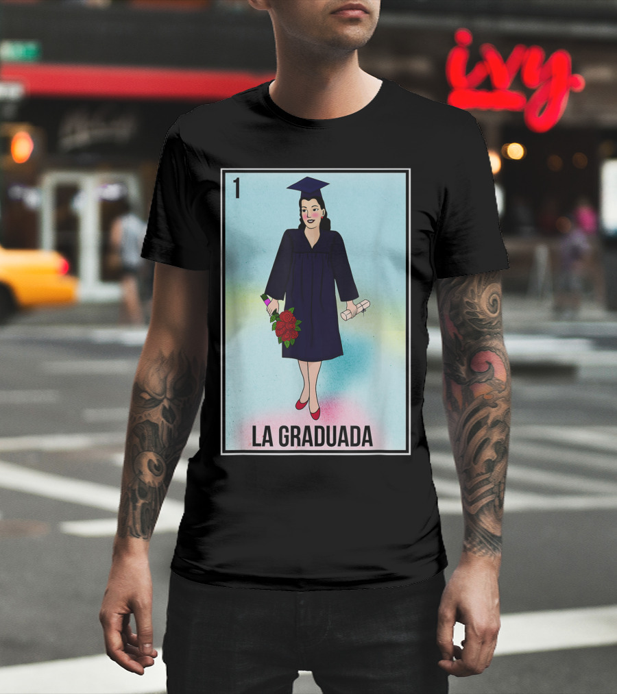 La Graduada Latina Graduate Loteria Card Number One T-Shirt
