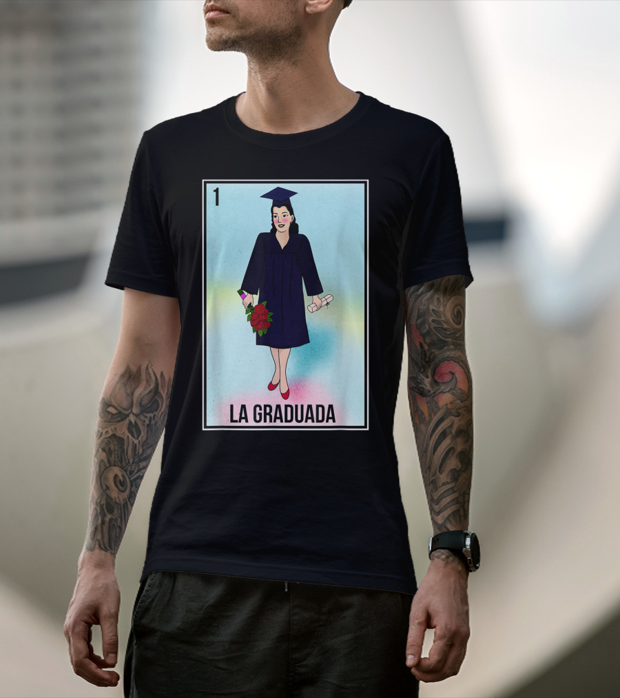 La Graduada Latina Graduate Loteria Card Number One T-Shirt