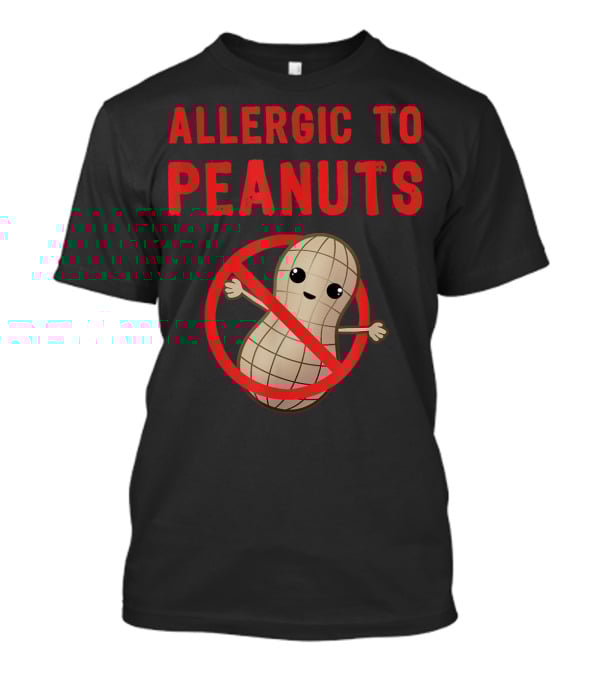 Allergic To Peanuts Cute Cartoon Peanut With No T-Shirt