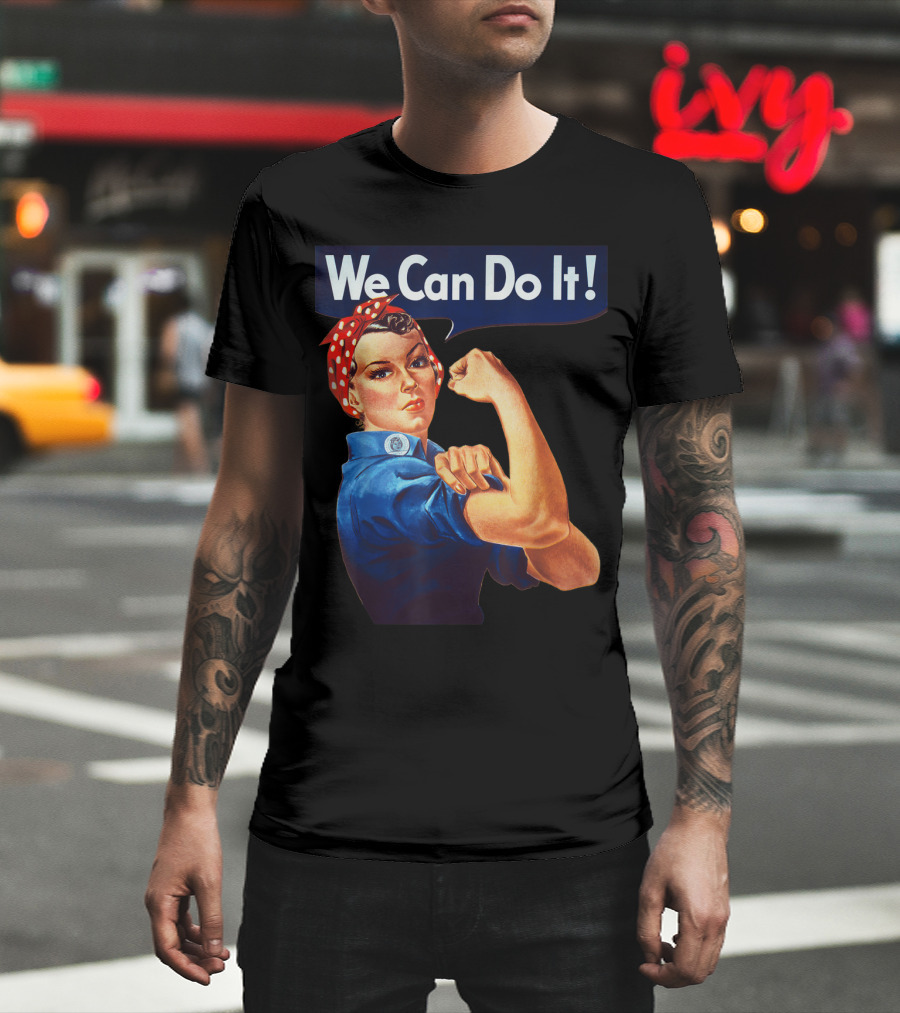 We Can Do It Rosie The Riveter Feminist T-Shirt
