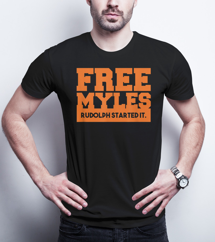 FREE MYLES RUDOLPH STARTED IT T-Shirt
