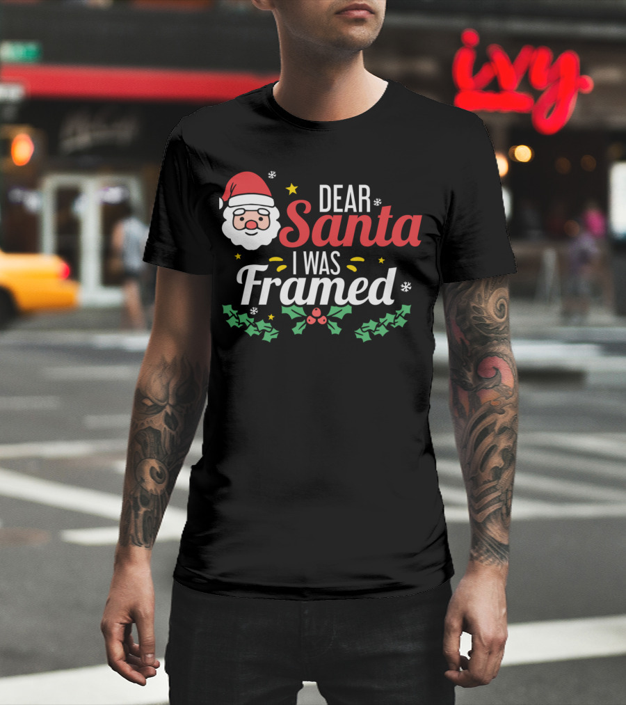 Dear Santa I Was Framed Santa Face Holly Stars T-Shirt