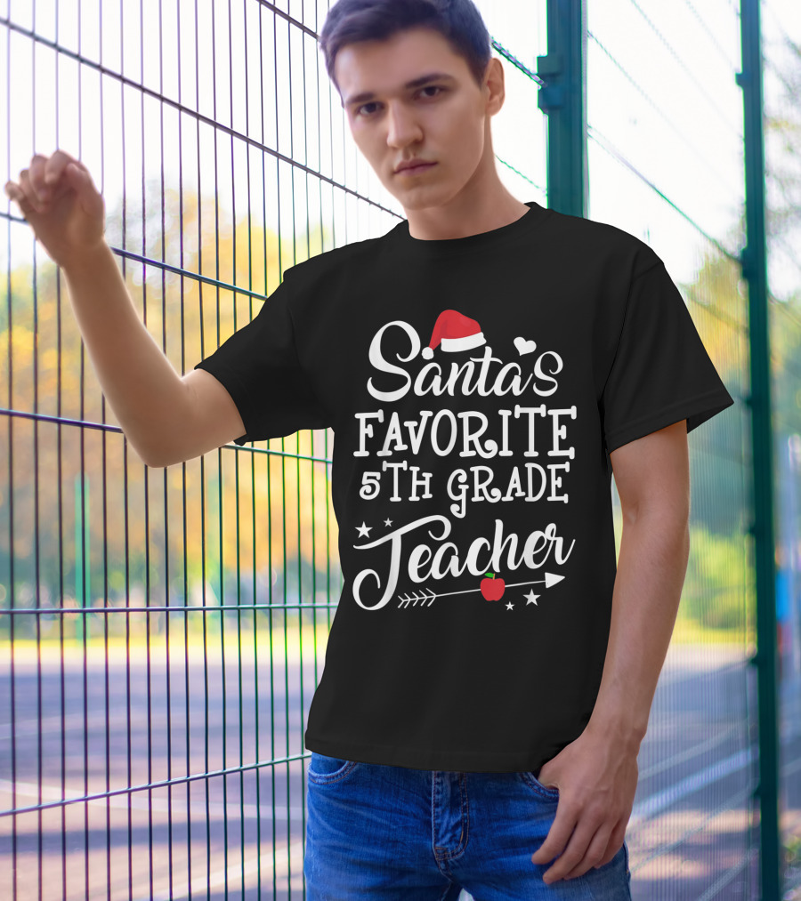 Santa's Favorite 5th Grade Teacher With Red Santa Hat Stars And Apple T-Shirt