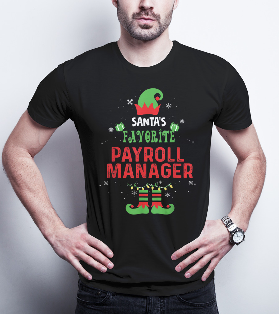Santa's Favorite Payroll Manager Elf Hat And Boots Holiday T-Shirt