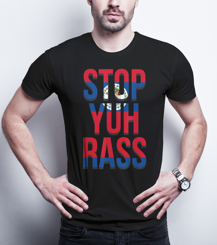 STOP YUH RASS Creole Kriol Belize Pride Afro Flag Colors T-Shirt