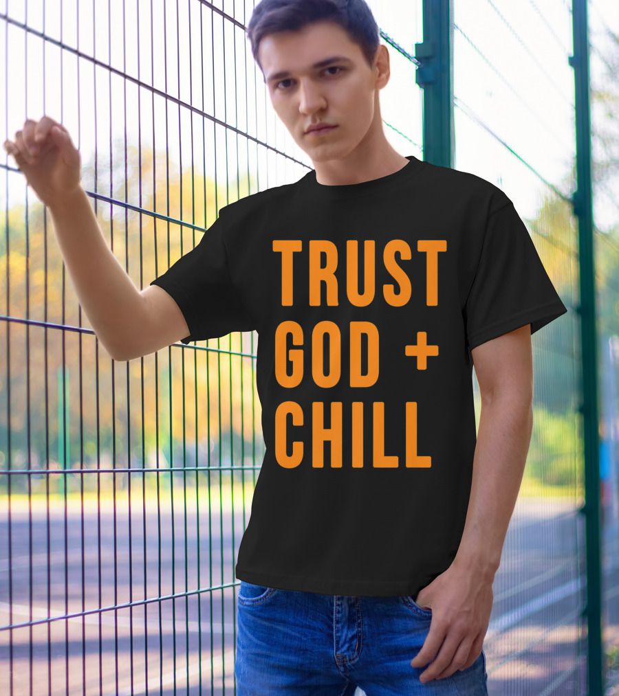 TRUST GOD + CHILL Orange T-Shirt
