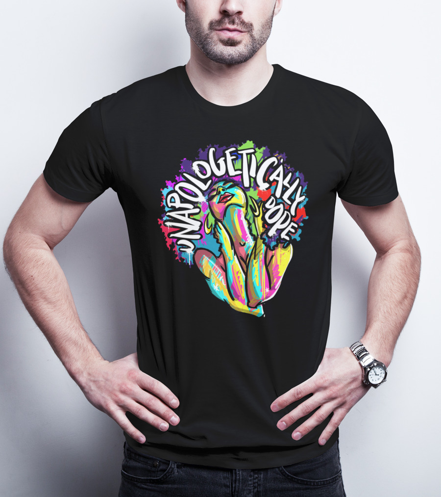 Unapologetically Dope Colorful Afro Woman T-Shirt