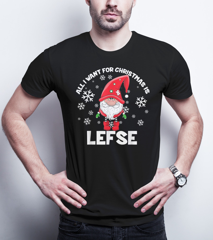 All I Want For Christmas Is Lefse Santa With Snowflakes T-Shirt