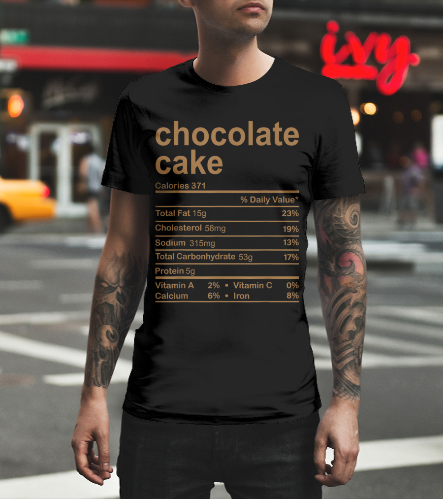 Chocolate Cake Nutrition Facts Calories Family Food Information T-Shirt