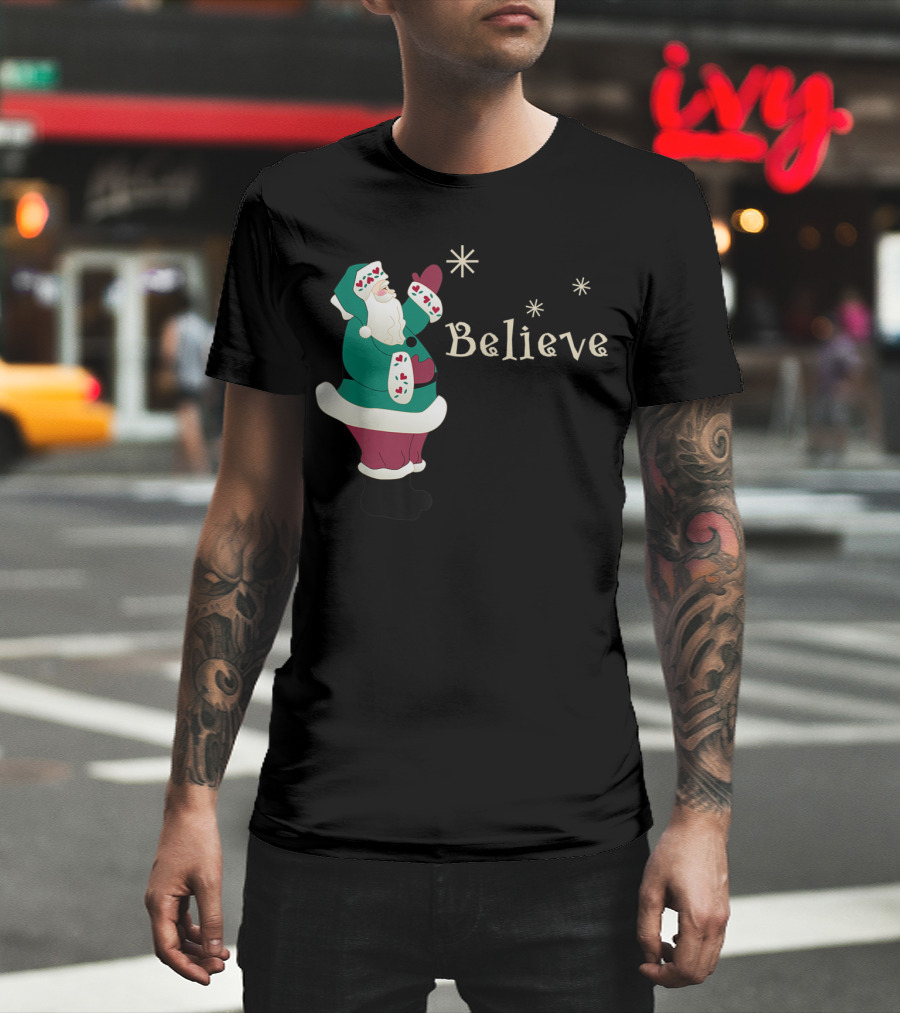 Believe In Santa Christmas Holiday Joy T-Shirt