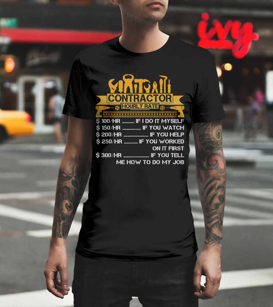 Contractor Hourly Rate Construction Tools Pricing Humor T-Shirt